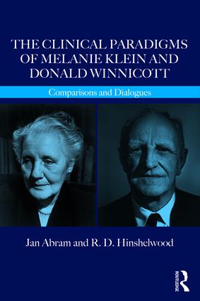 Abram & Hinshelwood (2018) The Clinical Paradigms of Melanie Klein and ...